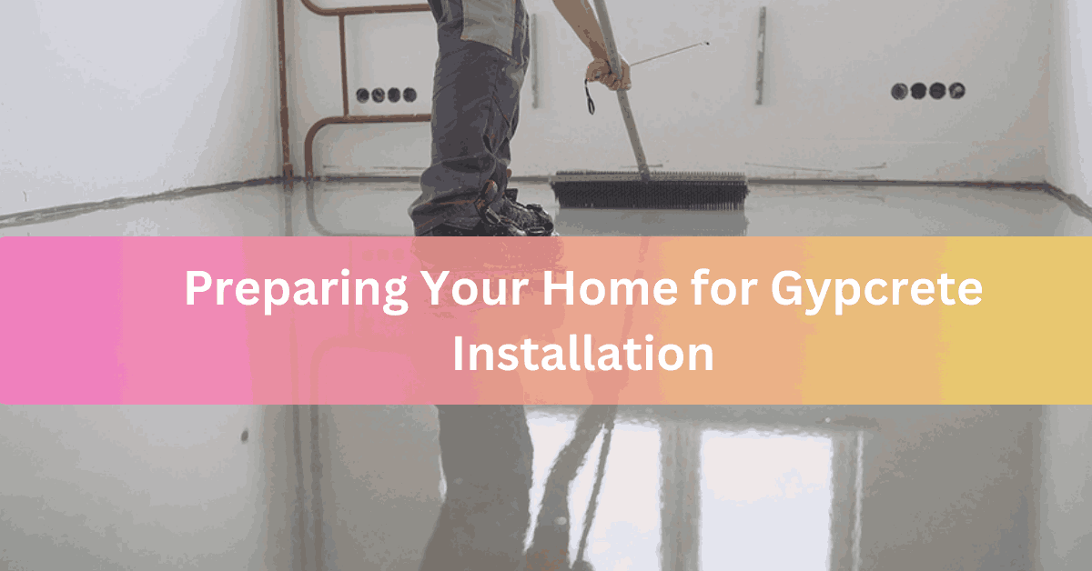 Preparing Your Home for Gypcrete Installation - Reaper Scans
